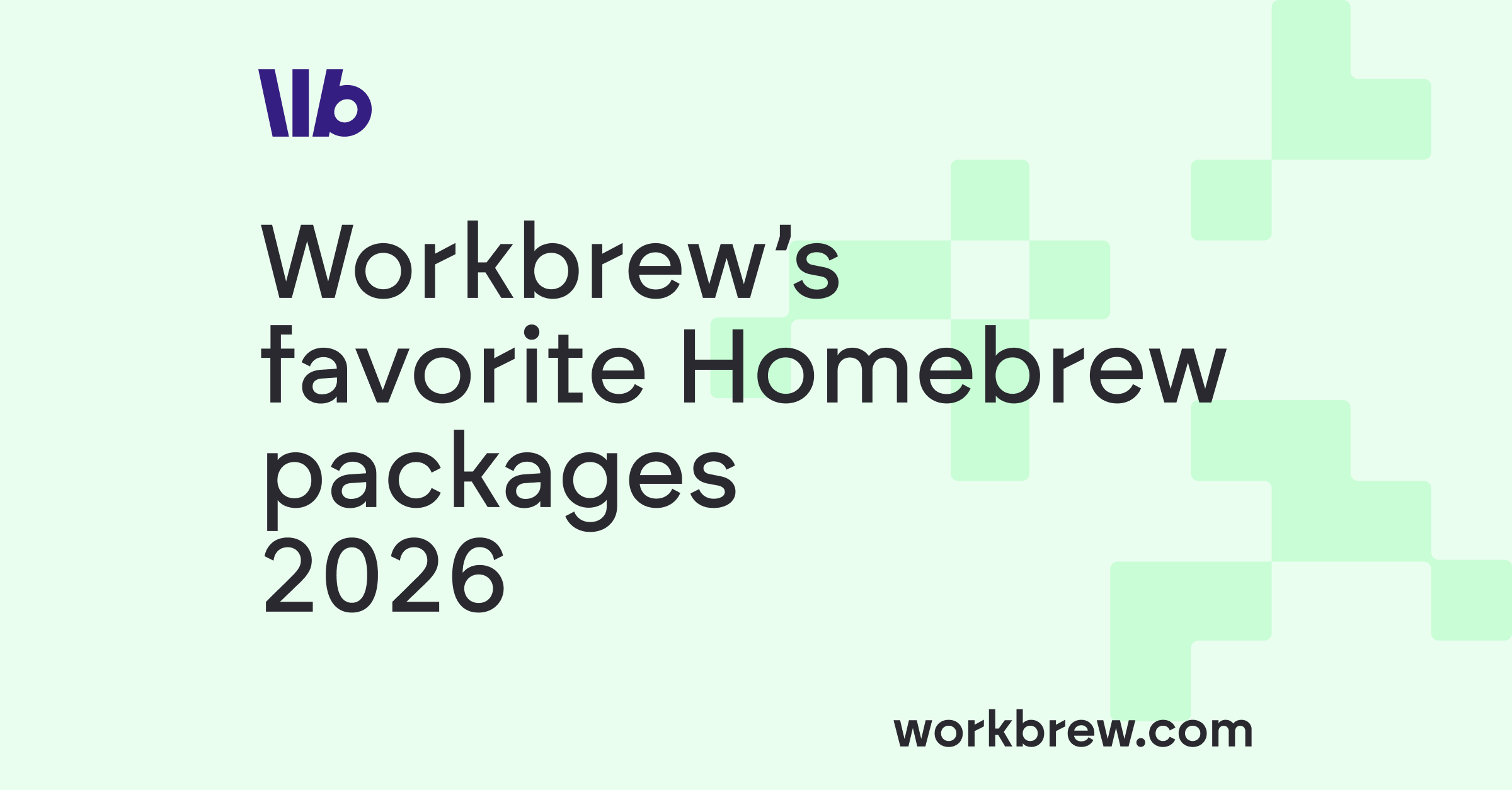 Our favorite Homebrew Packages - Workbrew Blog