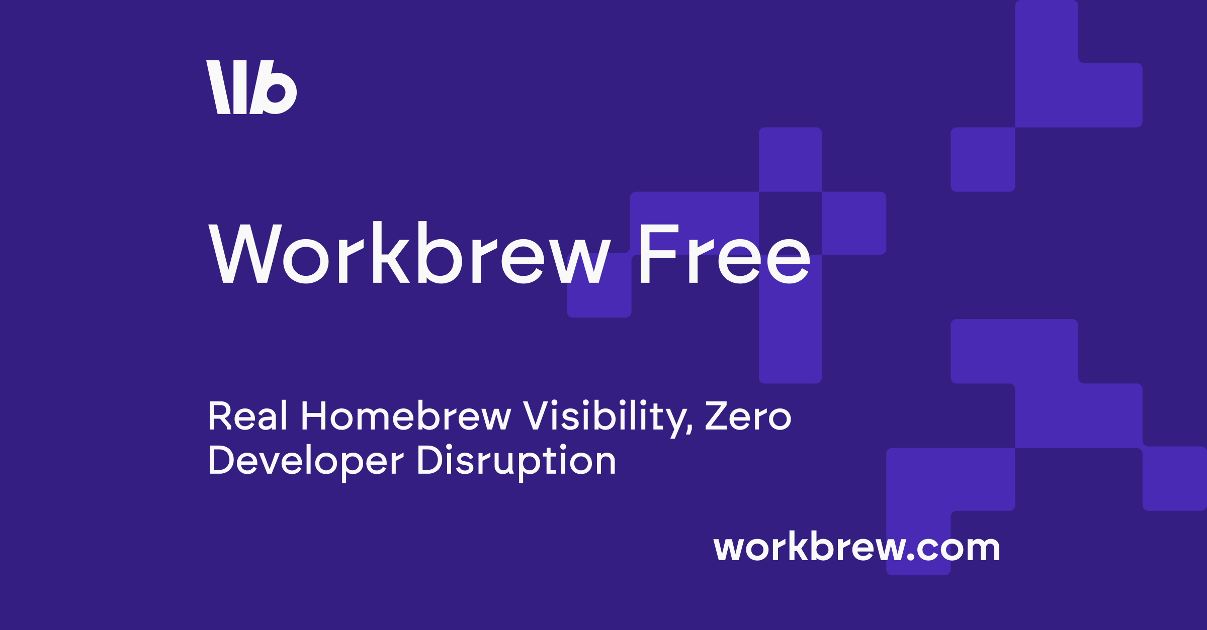 Workbrew Free: Real Homebrew Visibility, Zero Developer Disruption ...